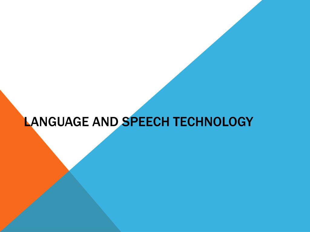 PPT - Language and Speech Technology PowerPoint Presentation, free ...
