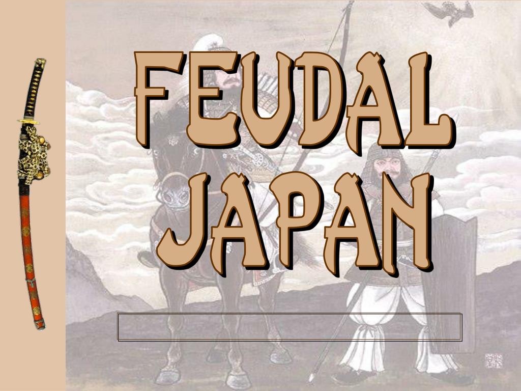 PPT - Feudal Japan PowerPoint Presentation, free download - ID:7083218