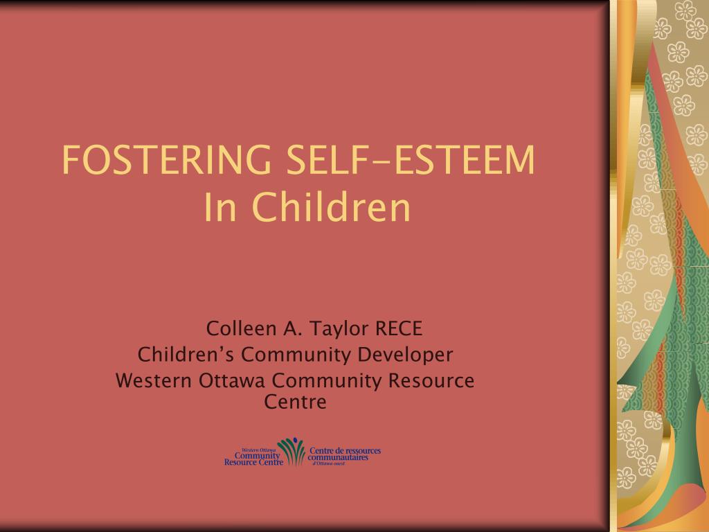 PPT - FOSTERING SELF-ESTEEM In Children PowerPoint Presentation, free ...
