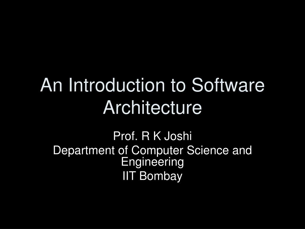 PPT - An Introduction to Software Architecture PowerPoint Presentation ...