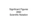 PPT - Scientific Notation And Significant Figures PowerPoint ...