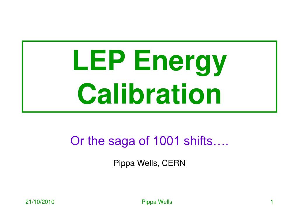 PPT - LEP Energy Calibration PowerPoint Presentation, free download ...