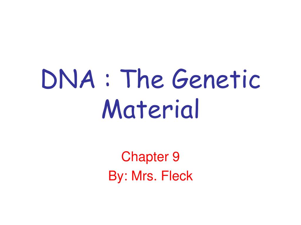 PPT - DNA : The Genetic Material PowerPoint Presentation, free download ...