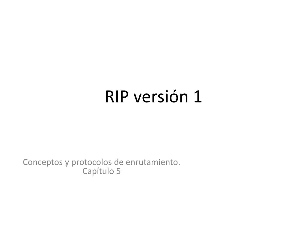 PPT - RIP versión 1 PowerPoint Presentation, free download - ID:7088213
