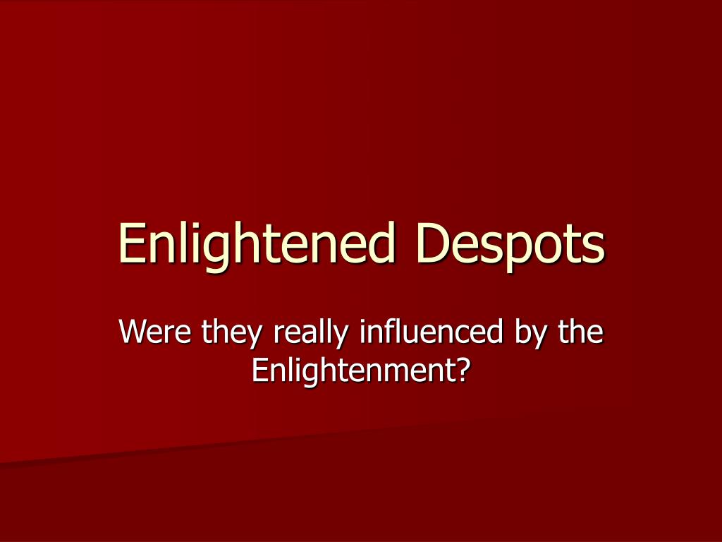 PPT - Enlightened Despots PowerPoint Presentation, free download - ID ...