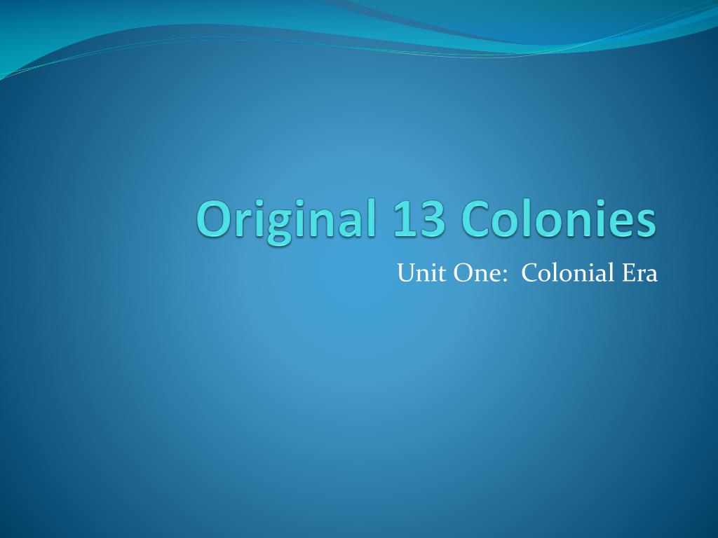 PPT - Original 13 Colonies PowerPoint Presentation, free download - ID ...