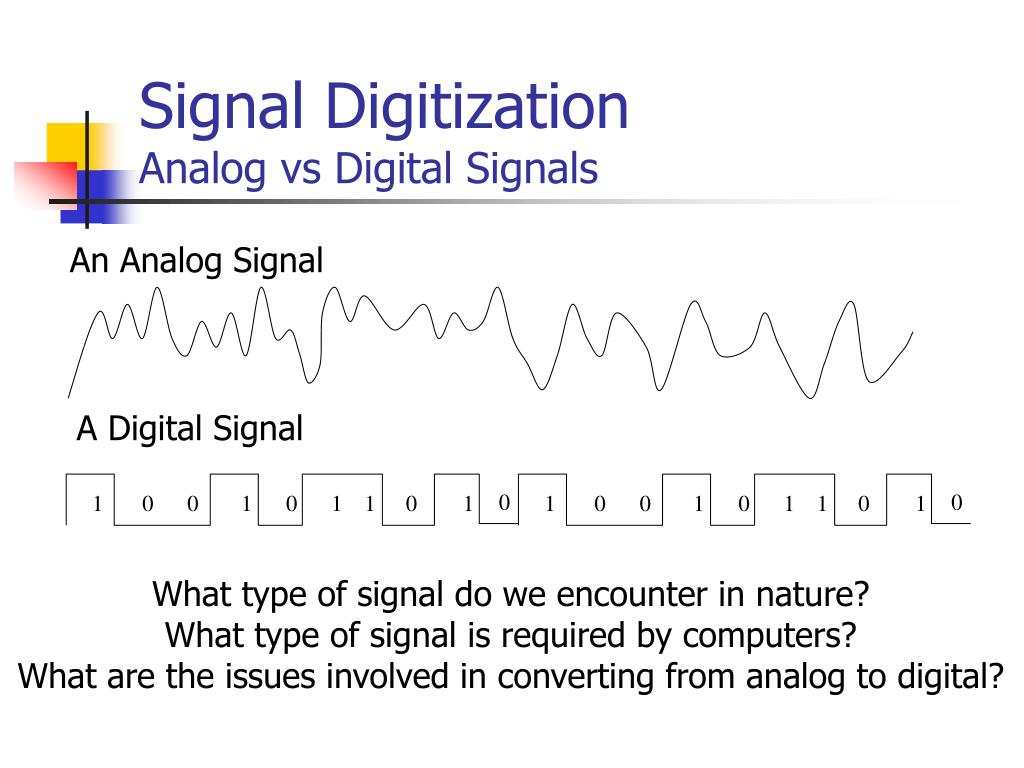 PPT - Signal Digitization Analog vs Digital Signals PowerPoint ...