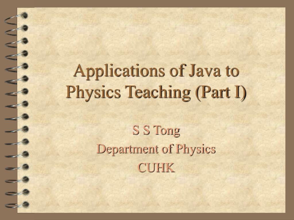 PPT - Applications of Java to Physics Teaching (Part I) PowerPoint ...