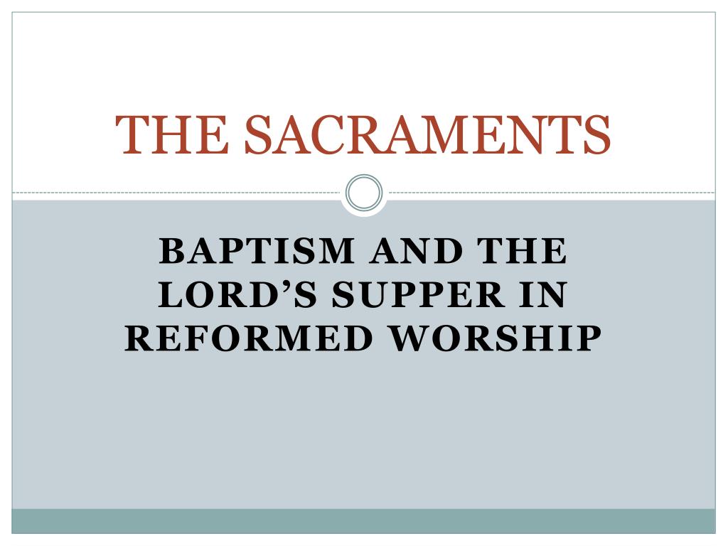 PPT - The sacraments PowerPoint Presentation, free download - ID:7097065