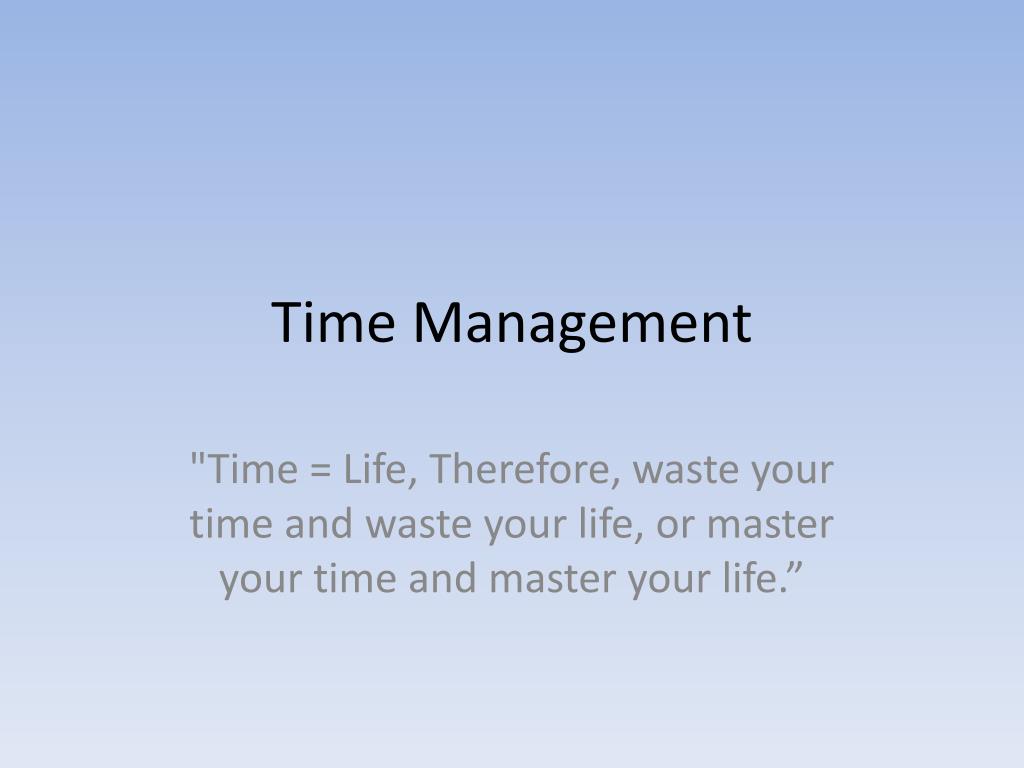 PPT - Time Management PowerPoint Presentation, free download - ID:7097636