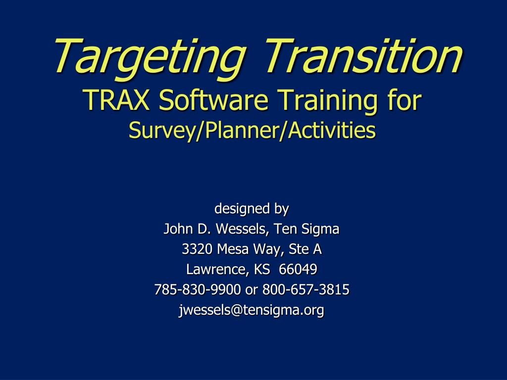 PPT - Targeting Transition TRAX Software Training for Survey/Planner ...