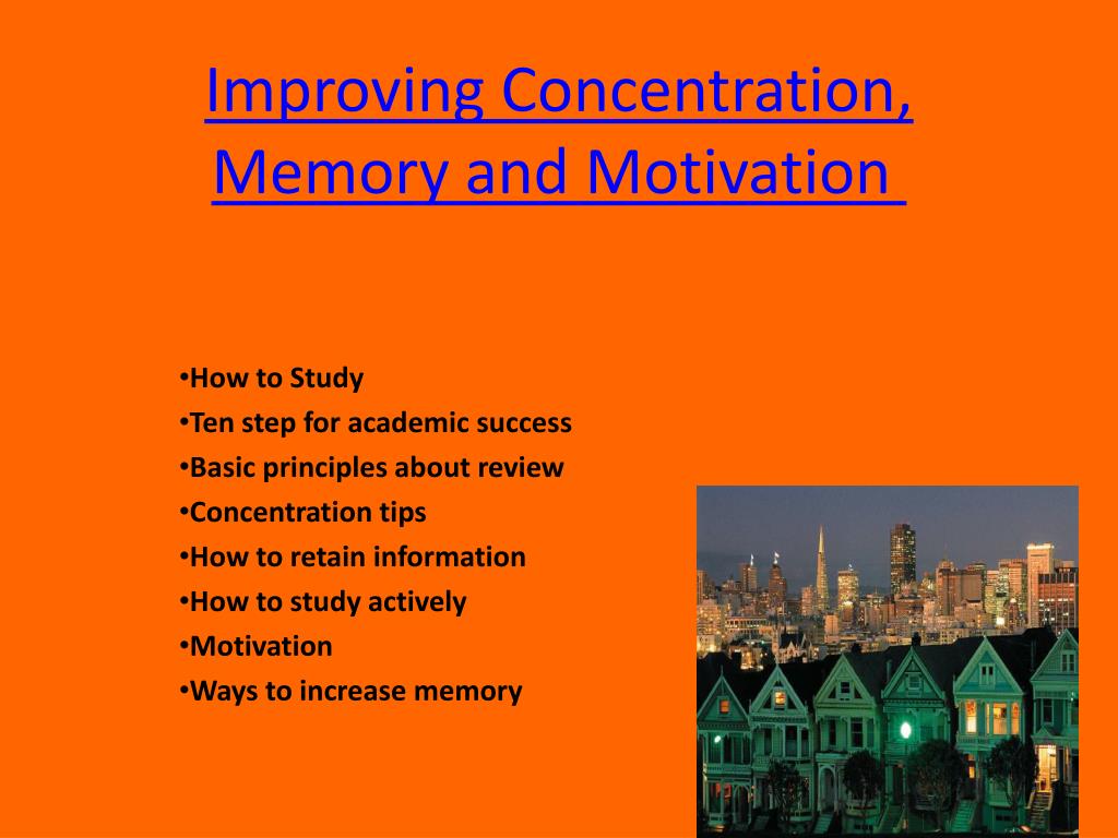 PPT - Improving Concentration, Memory and Motivation PowerPoint ...
