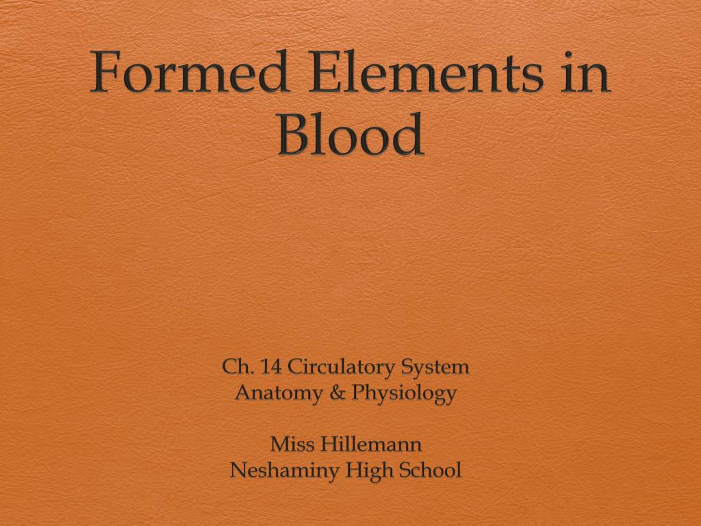 PPT - Formed Elements in Blood PowerPoint Presentation, free download ...