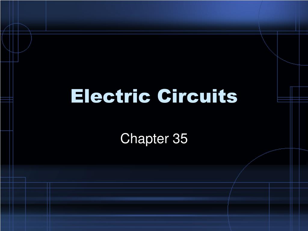PPT - Electric Circuits PowerPoint Presentation, free download - ID:7106379