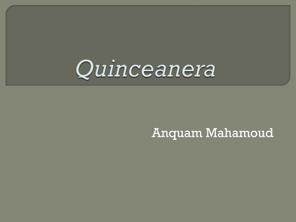 PPT - Quinceanera PowerPoint Presentation, free download - ID:7106515