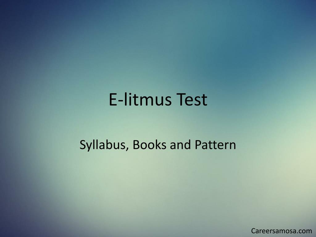 PPT - E-litmus Test PowerPoint Presentation, free download - ID:7107349