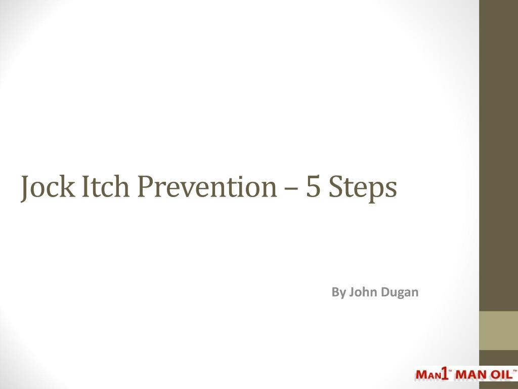 Ppt Jock Itch Prevention 5 Steps Powerpoint Presentation Free Download Id 7107766