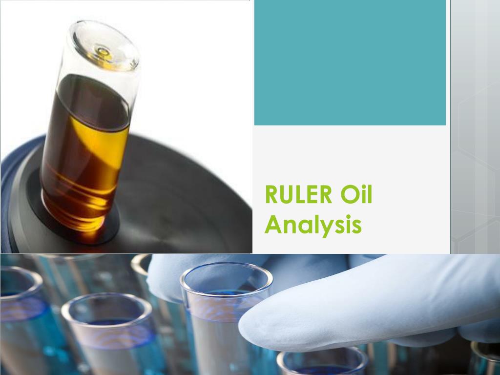 PPT - Ruler oil analysis PowerPoint Presentation, free download - ID ...