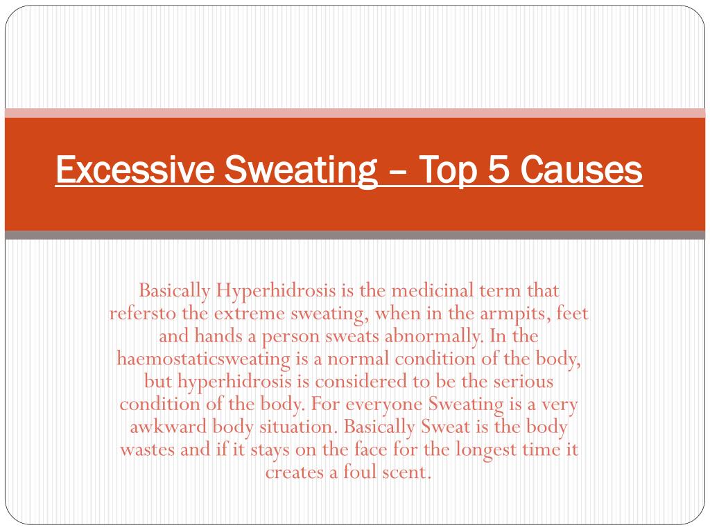 PPT - Excessive Sweating – Top 5 Causes PowerPoint Presentation, free download - ID:7114311