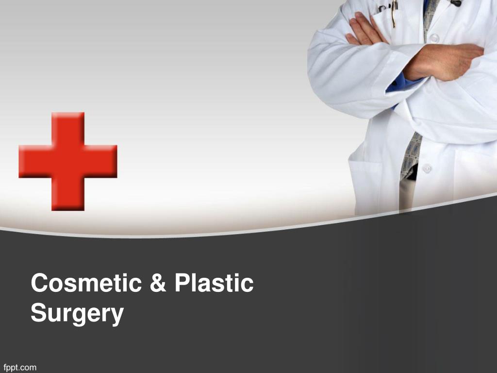 PPT - Cosmetic & Plastic Surgery PowerPoint Presentation, free download ...