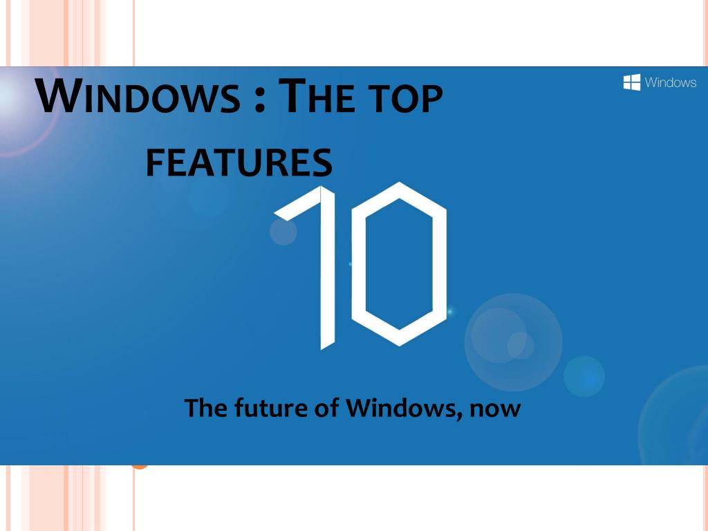 PPT - Windows 10: The Top Features! PowerPoint Presentation, free ...