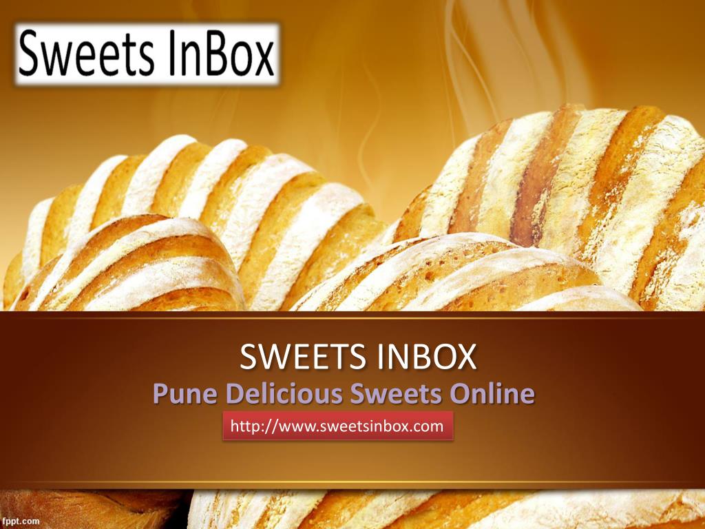 PPT - Pune sweets online | Mithas Sweets: sweetsinbox.com PowerPoint ...